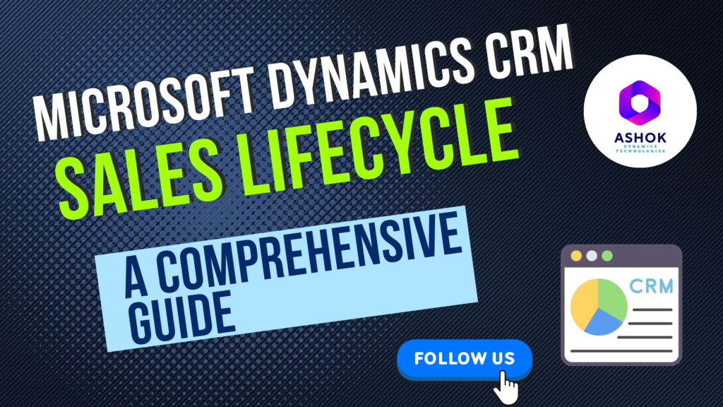 Understanding the Microsoft Dynamics CRM Sales Lifecycle: A ...
